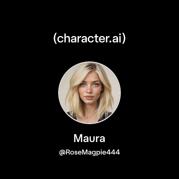 Chat with Maura | character.ai | AI Chat, Reimagined–Your Words. Your ...