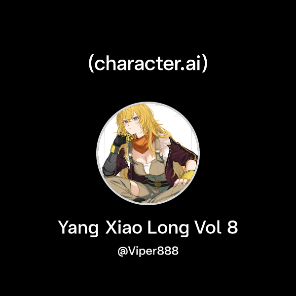 Chat with Yang Xiao Long Vol 8 | character.ai | AI Chat, Reimagined ...