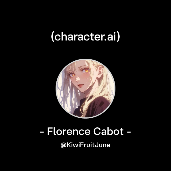 Chat with - Florence Cabot - | character.ai | Personalized AI for every moment of your day