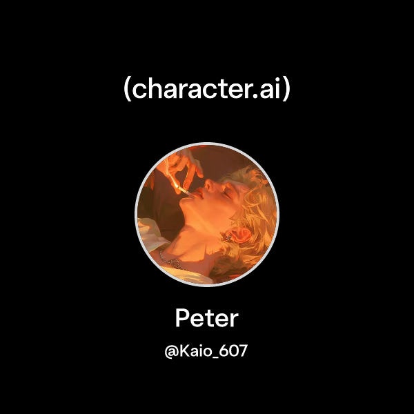 Chat with Peter | character.ai | Personalized AI for every moment of ...