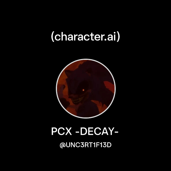 Chat with PCX -DECAY- | character.ai | AI Chat, Reimagined–Your Words ...