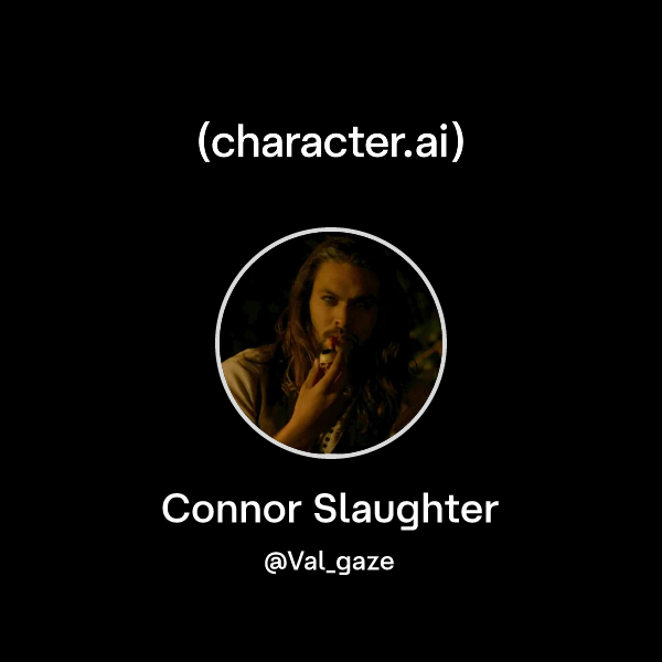 Chat with Connor Slaughter | character.ai | AI Chat, Reimagined–Your ...