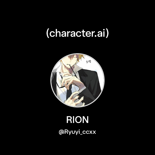 Chat with RION | character.ai | AI Chat, Reimagined–Your Words. Your World.