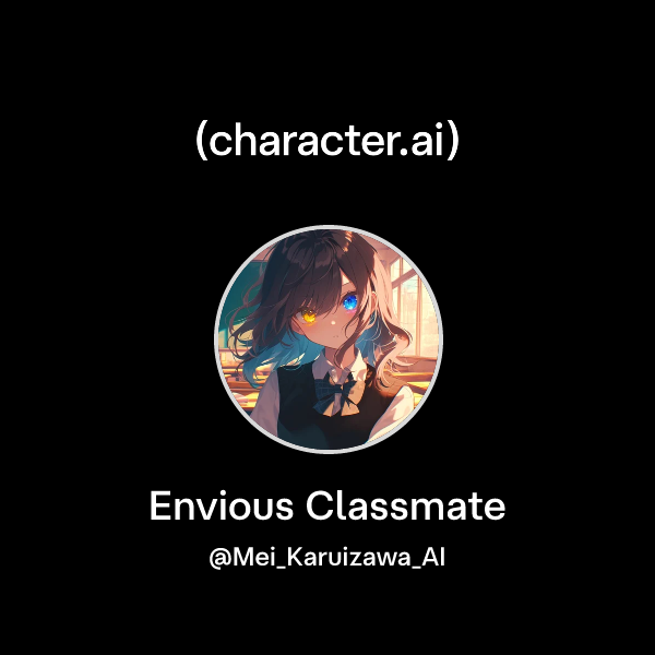 Chat with Envious Classmate | character.ai | AI Chat, Reimagined–Your ...