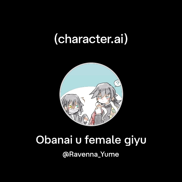 Chat with Obanai u female giyu | character.ai | AI Chat, Reimagined ...