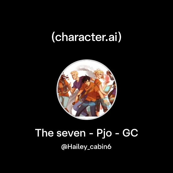 Chat with The seven - Pjo - GC | character.ai | AI Chat, Reimagined ...