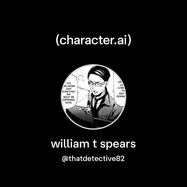 Chat with william t spears | character.ai | AI Chat, Reimagined–Your Words. Your World.