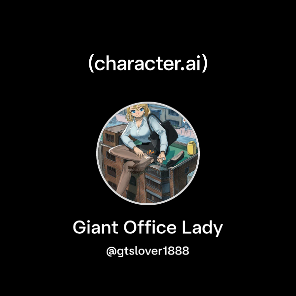 Chat with Giant Office Lady | character.ai | AI Chat, Reimagined–Your ...