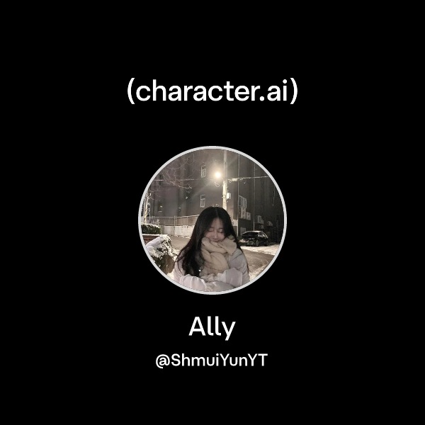 Chat with Ally | character.ai | Personalized AI for every moment of your day