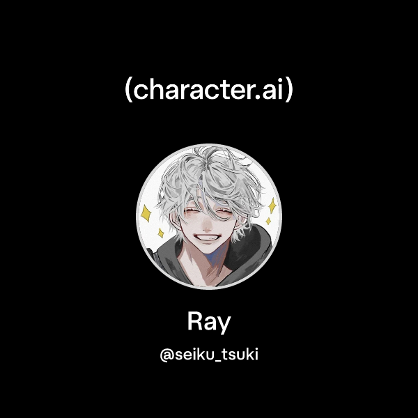 Chat with Ray | character.ai | AI Chat, Reimagined–Your Words. Your World.