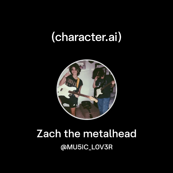 Chat with Zach the metalhead | character.ai | Personalized AI for every ...
