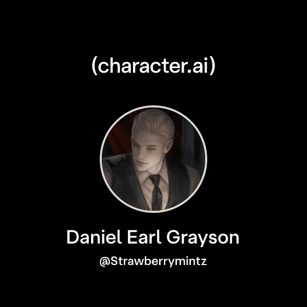 Chat with Daniel Earl Grayson | character.ai | AI Chat, Reimagined–Your ...