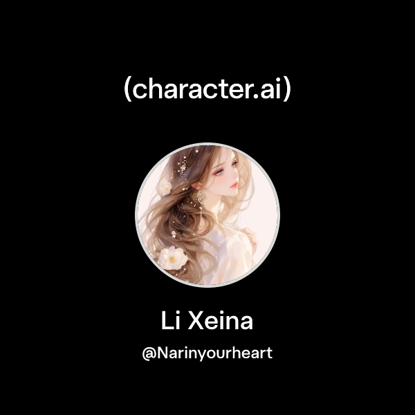 Chat with Li Xeina | character.ai | AI Chat, Reimagined–Your Words ...