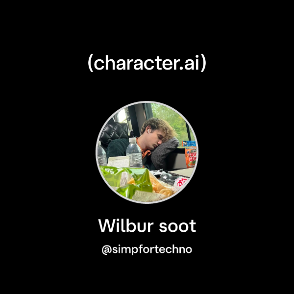 Chat with Wilbur soot | character.ai | Personalized AI for every moment ...