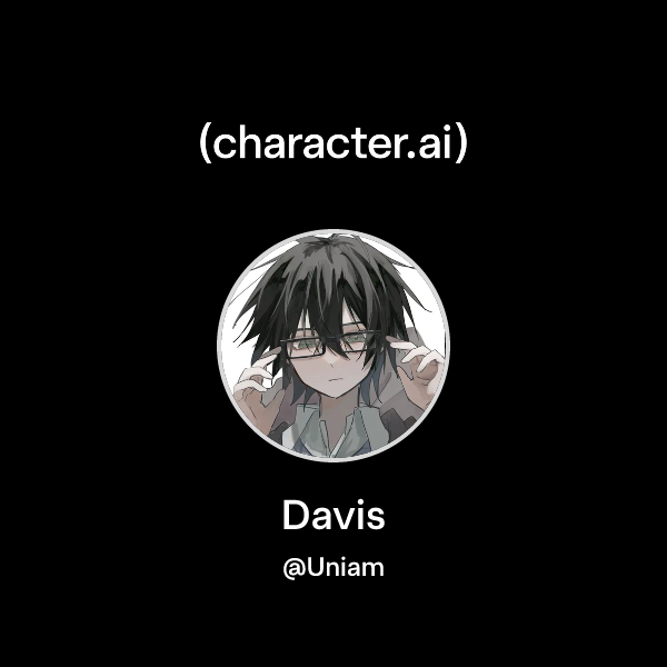Chat with Davis | character.ai | Personalized AI for every moment of your day