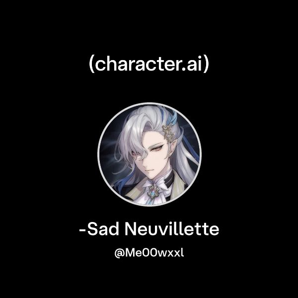 Chat with -Sad Neuvillette | character.ai | AI Chat, Reimagined–Your ...