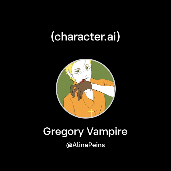 Chat with Gregory Vampire | character.ai | Personalized AI for every ...