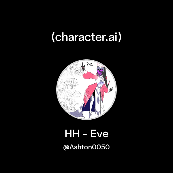 Chat with HH - Eve | character.ai | AI Chat, Reimagined–Your Words ...