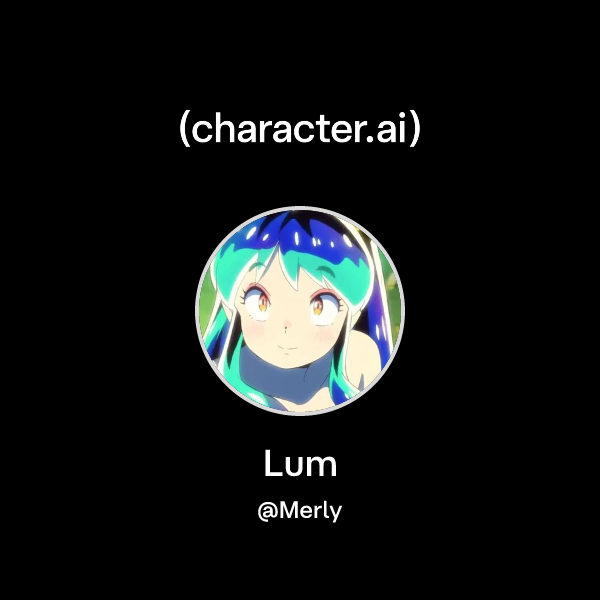 Chat with Lum | character.ai | AI Chat, Reimagined–Your Words. Your World.