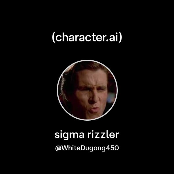 Chat with sigma rizzler | character.ai | AI Chat, Reimagined–Your Words ...