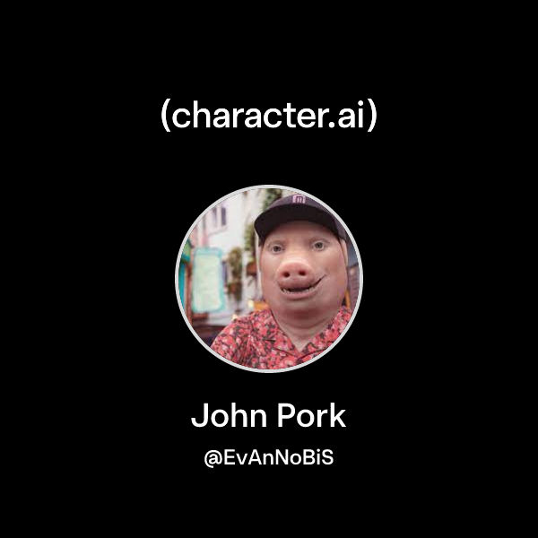 Chat with John Pork | character.ai | AI Chat, Reimagined–Your Words ...