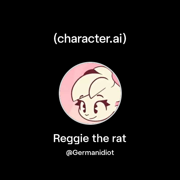 Chat with Reggie the rat | character.ai | AI Chat, Reimagined–Your ...