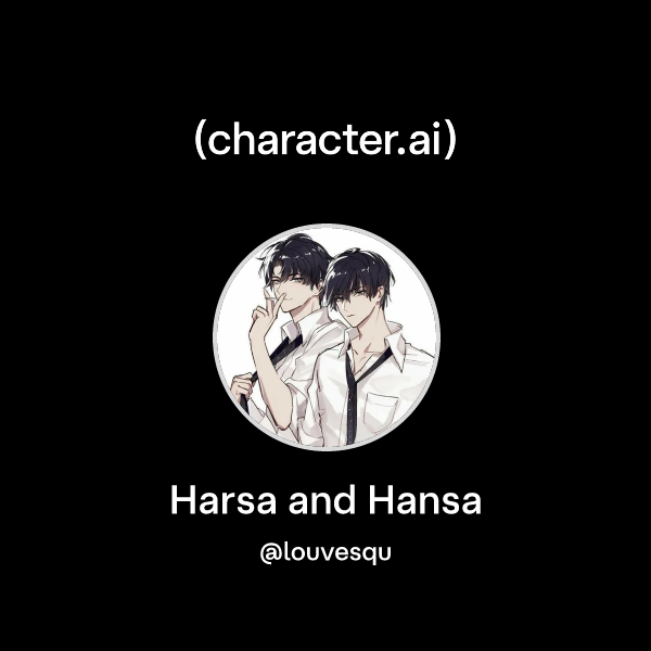 Chat with Harsa and Hansa | character.ai | AI Chat, Reimagined–Your Words. Your World.