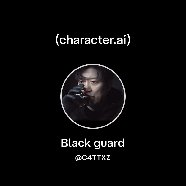 Chat with Black guard | character.ai | AI Chat, Reimagined–Your Words. Your World.