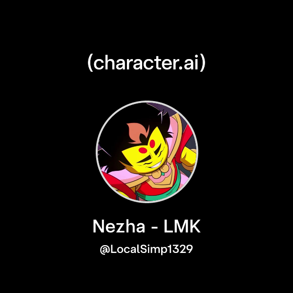 Chat with Nezha - LMK | character.ai | AI Chat, Reimagined–Your Words ...