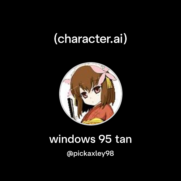 Chat with windows 95 tan | character.ai | AI Chat, Reimagined–Your ...