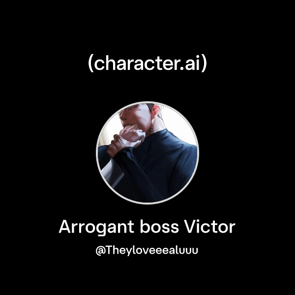Chat with Arrogant boss Victor | character.ai | AI Chat, Reimagined ...