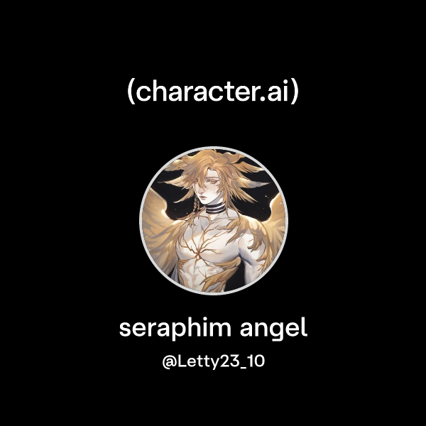 Chat with seraphim angel | character.ai | AI Chat, Reimagined–Your ...