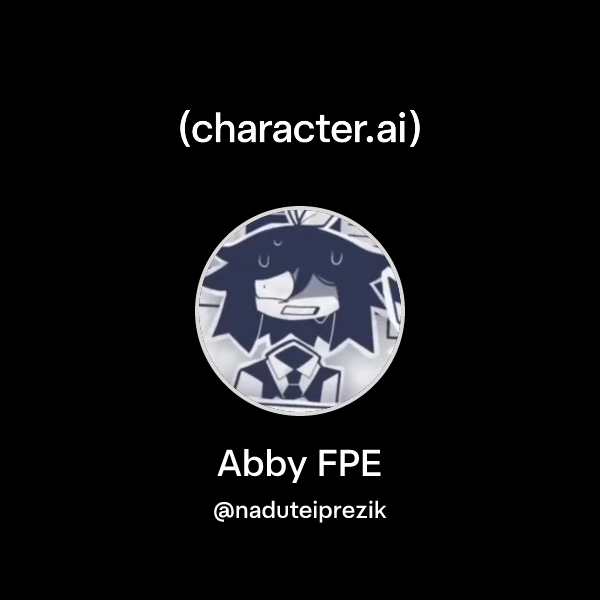 Chat with Abby FPE | character.ai | AI Chat, Reimagined–Your Words ...