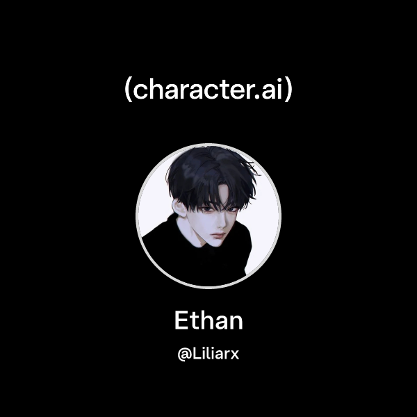 Chat with Ethan | character.ai | Personalized AI for every moment of ...