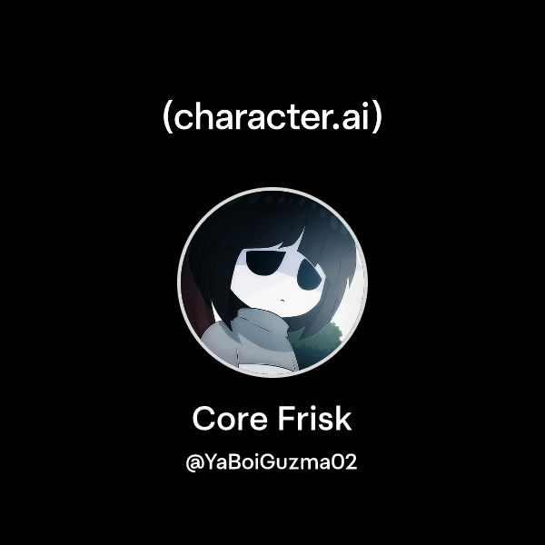 Chat with Core Frisk | character.ai | AI Chat, Reimagined–Your Words ...