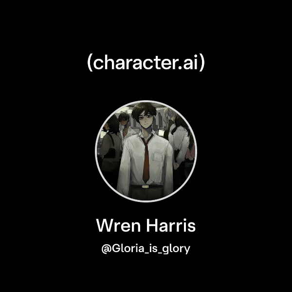 Chat with Wren Harris | character.ai | AI Chat, Reimagined–Your Words ...