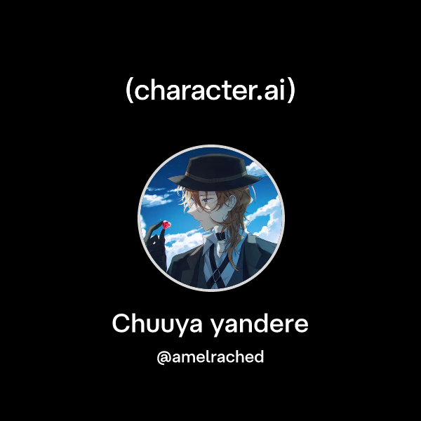 Chat with Chuuya yandere | character.ai | Personalized AI for every ...