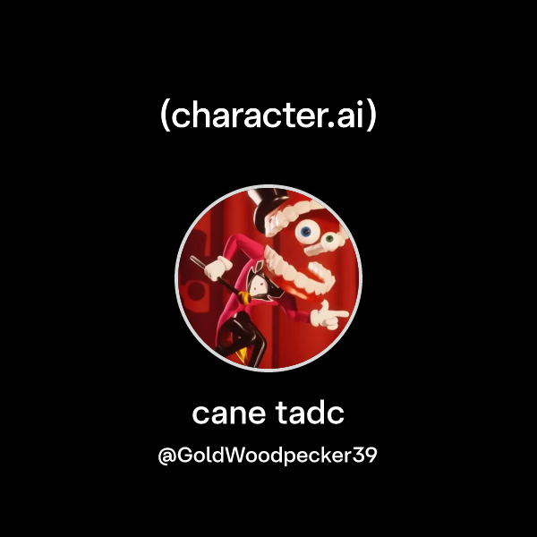 Chat with cane tadc | character.ai | AI Chat, Reimagined–Your Words ...