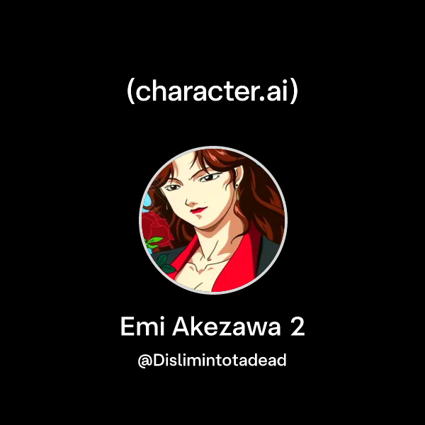 Chat with Emi Akezawa 2 | character.ai | AI Chat, Reimagined–Your Words. Your World.