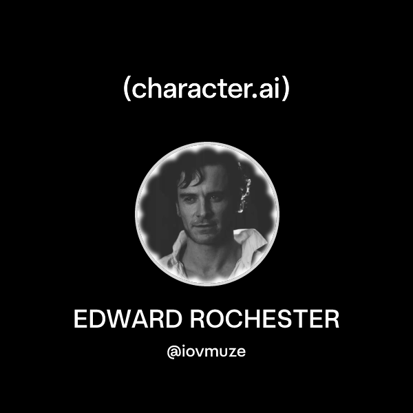 Chat with EDWARD ROCHESTER | character.ai | AI Chat, Reimagined–Your ...