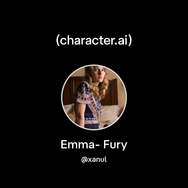 Chat with Emma- Fury | character.ai | AI Chat, Reimagined–Your Words ...