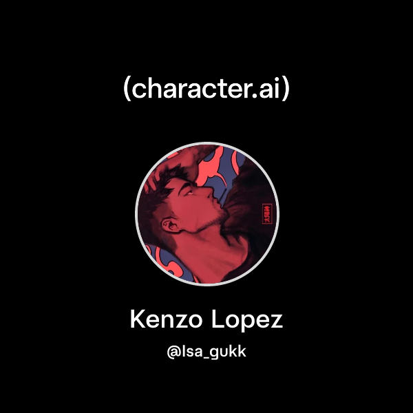 Chat with Kenzo Lopez | character.ai | AI Chat, Reimagined–Your Words ...
