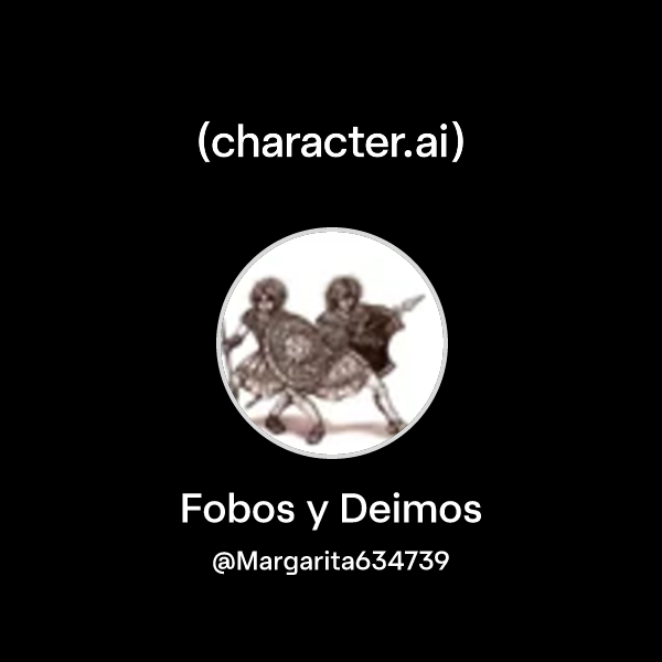 Chat with Fobos y Deimos | character.ai | Personalized AI for every moment of your day