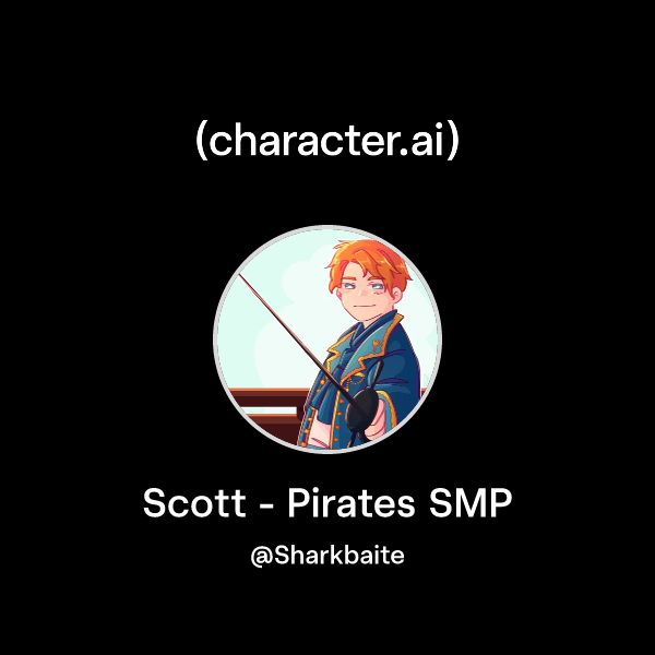 Chat with Scott - Pirates SMP | character.ai | AI Chat, Reimagined–Your ...
