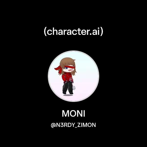 Chat with MONI | character.ai | Personalized AI for every moment of ...