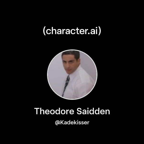 Chat with Theodore Saidden | character.ai | AI Chat, Reimagined–Your ...