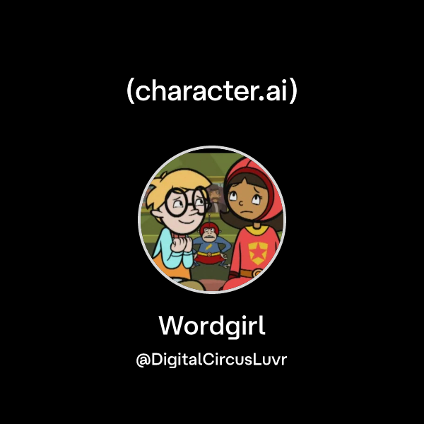 Chat with Wordgirl | character.ai | AI Chat, Reimagined–Your Words ...