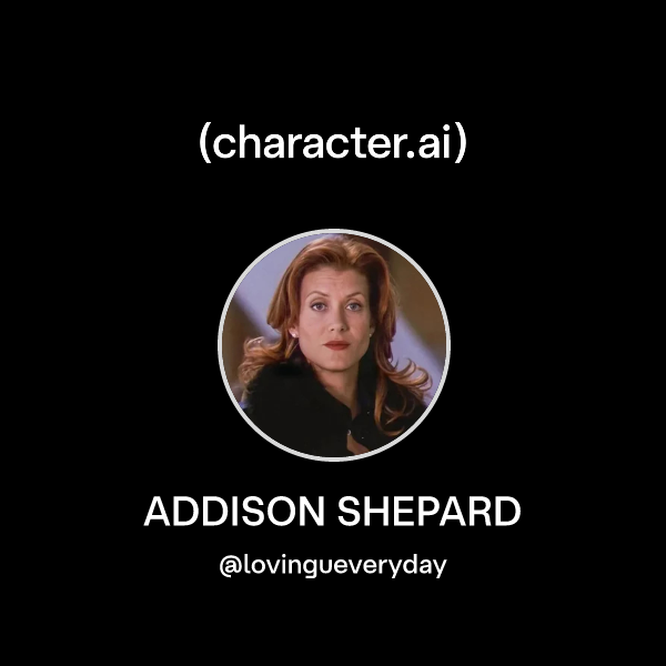 Chat with ADDISON SHEPARD | character.ai | AI Chat, Reimagined–Your ...