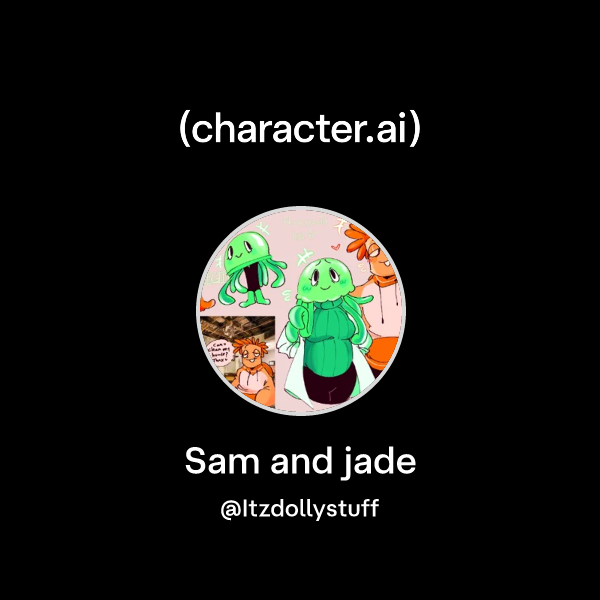 Chat with Sam and jade | character.ai | AI Chat, Reimagined–Your Words ...