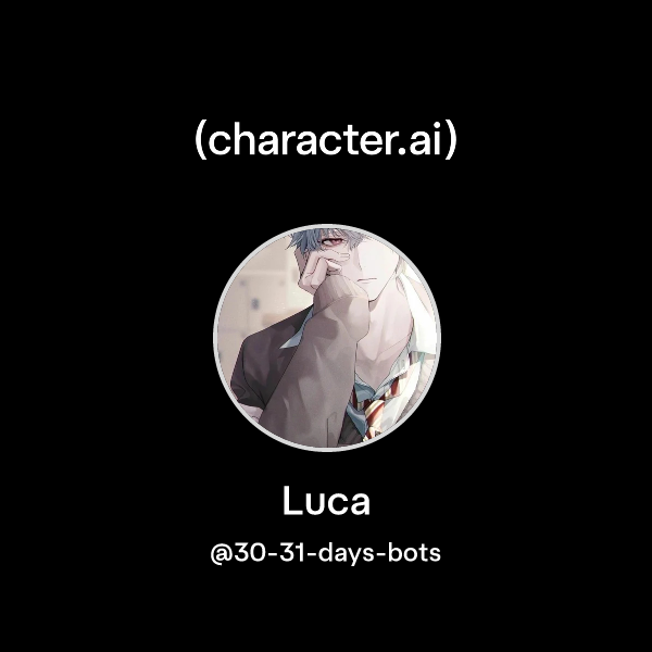 Chat with Luca | character.ai | AI Chat, Reimagined–Your Words. Your World.